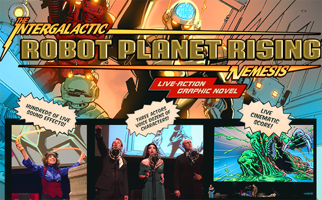 Robot Planet Rising: An Intergalactic Nemesis Live Action Graphic Novel
